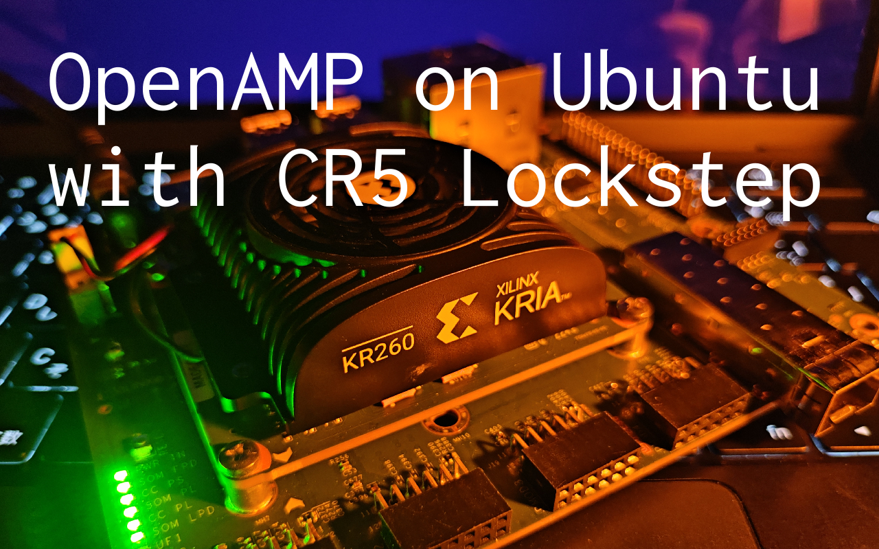 【ZynqMP】4. 認定UbuntuでOpenAMPを試す【CR5Lockstep】｜低レイヤを学ぶ
